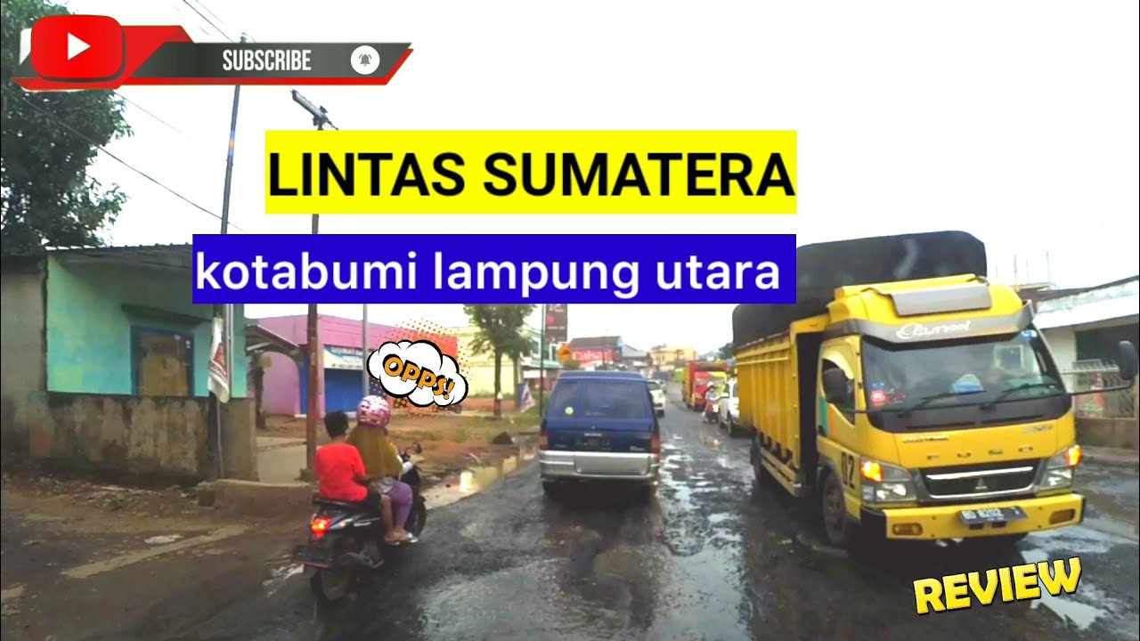 info jalan lintas sumatera kotabumi lampung utara (2jalur kota) |vlog ...