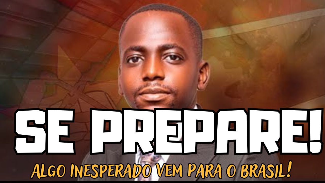 Urgente! Pr Natanael Litsure diz SE PREPARE! O Brasil Está Prestes a ...
