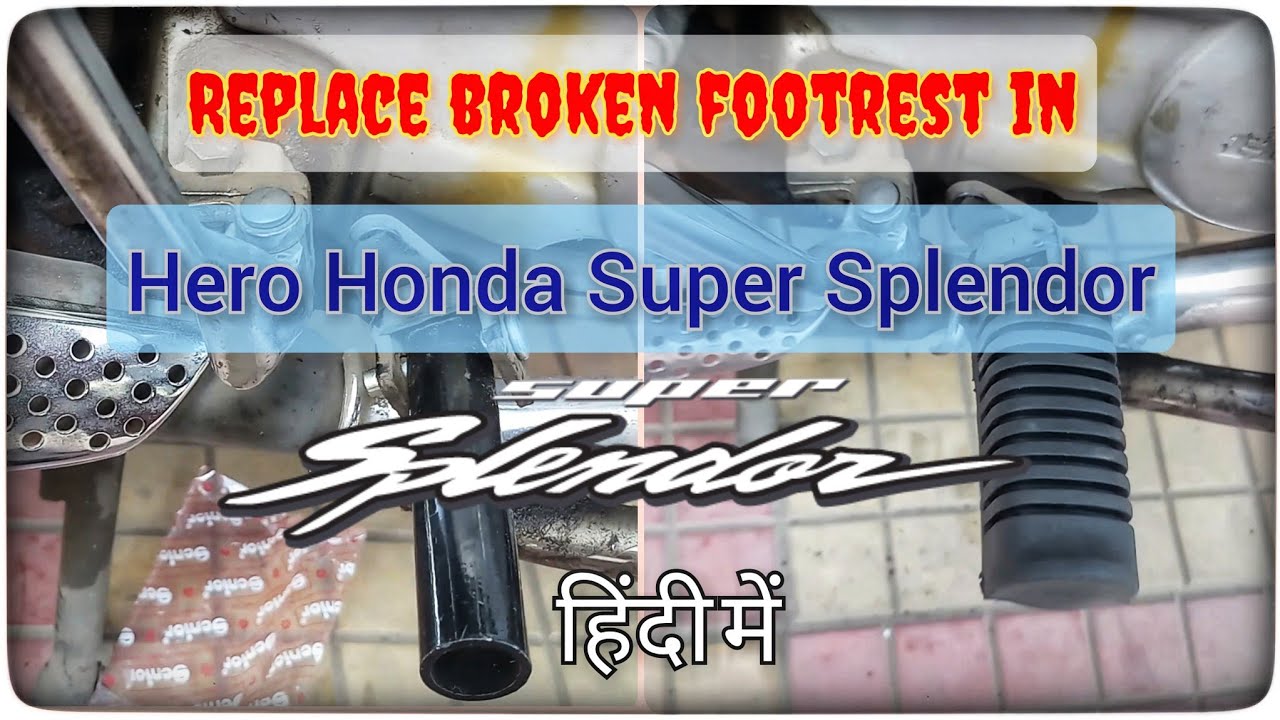 Change Broken Footrest of Super Splendor | कैसे नया फुटरेस्ट डाले ...