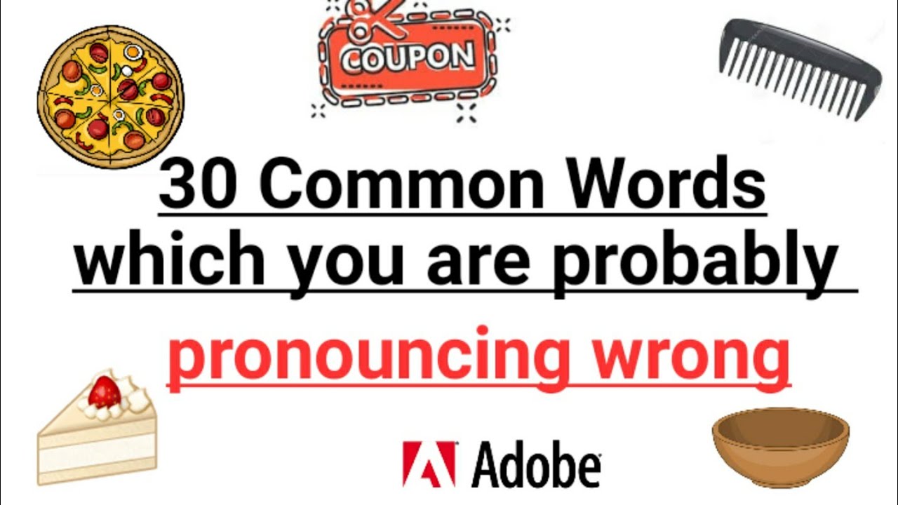 30 Most Common Mispronounced Words YouTube 30-most-common-mispronounced-words-youtube
