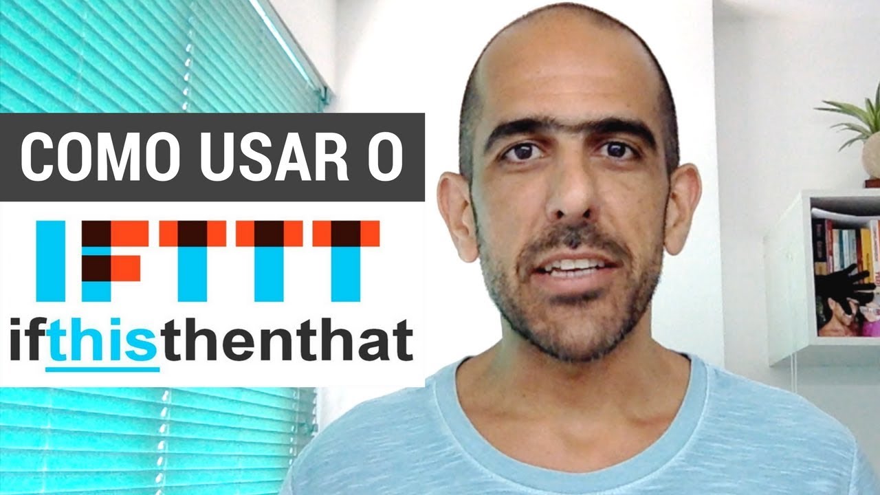 Como Usar o IFTTT para Automatizar Tarefas - Tutorial IFTTT - YouTube