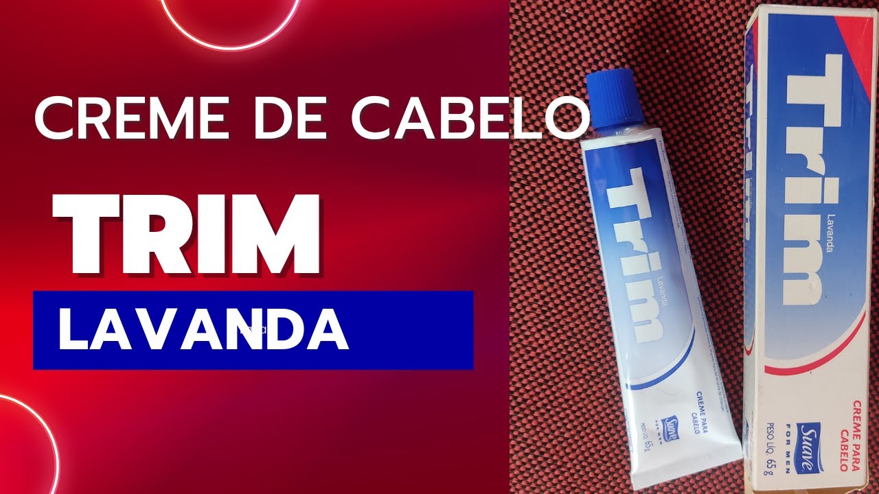 Creme de cabelo Trim Lavanda - YouTube