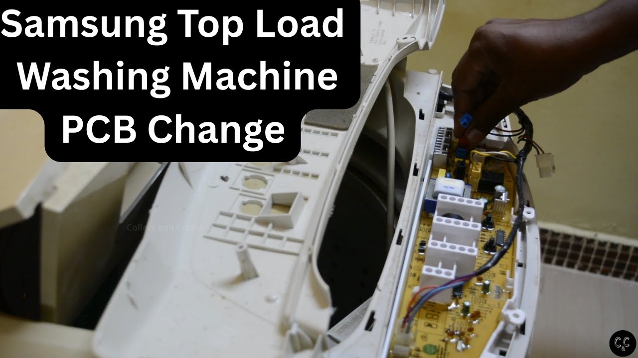How to Replace Samsung Top Load Washing Machine PCB Board | Step-by ...
