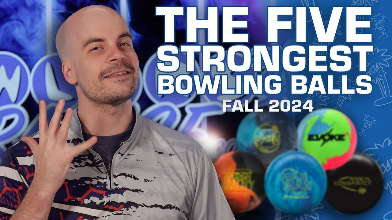 The Five STRONGEST Bowling Balls | Fall 2024 | Bowlers Paradise - YouTube