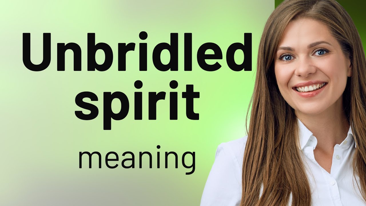 Unveiling the Mystery: Understanding "Unbridled Spirit" - YouTube