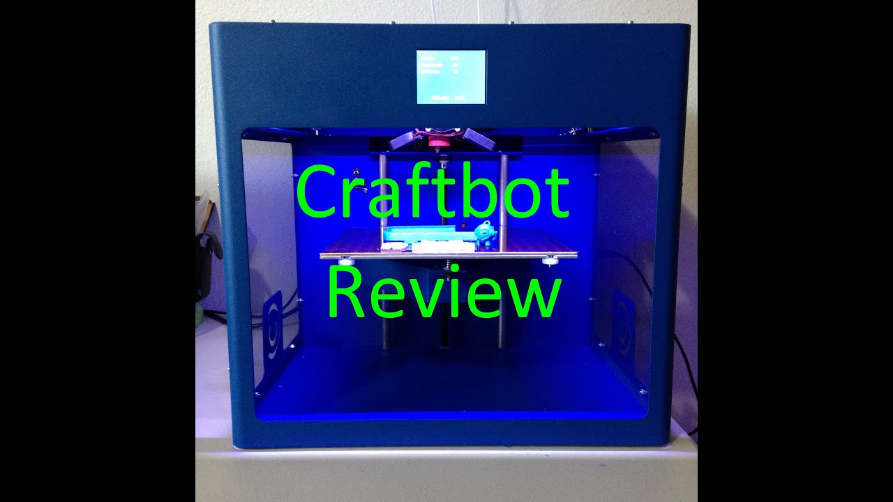 Craftbot 3D Printer Review - YouTube