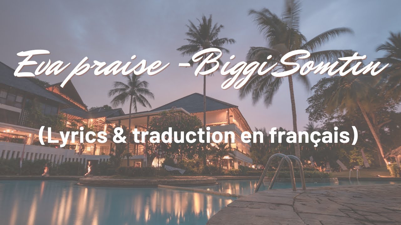 Eva Praise - Biggi somtin ( lyrics & traduction en Français) - YouTube