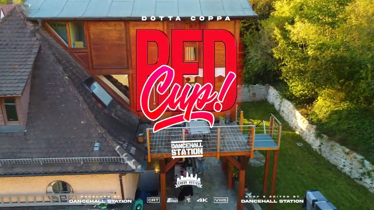 Dotta Coppa - Red Cup (Official Video) [prod. by Dancehall Station ...