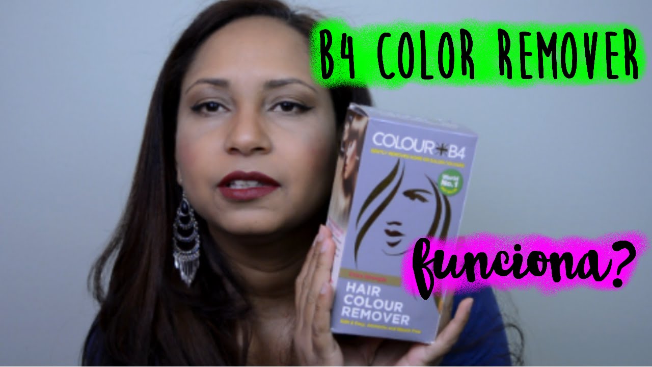 Testei o B4 Color Remover - YouTube