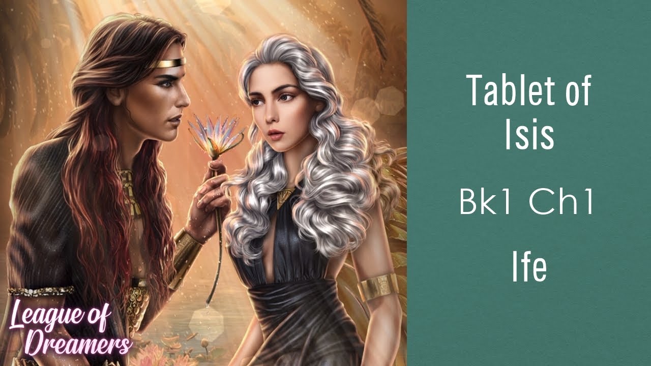 League of Dreamers - Tablet of Isis Book 1 Chapter 1 ⁞ Amentet - YouTube