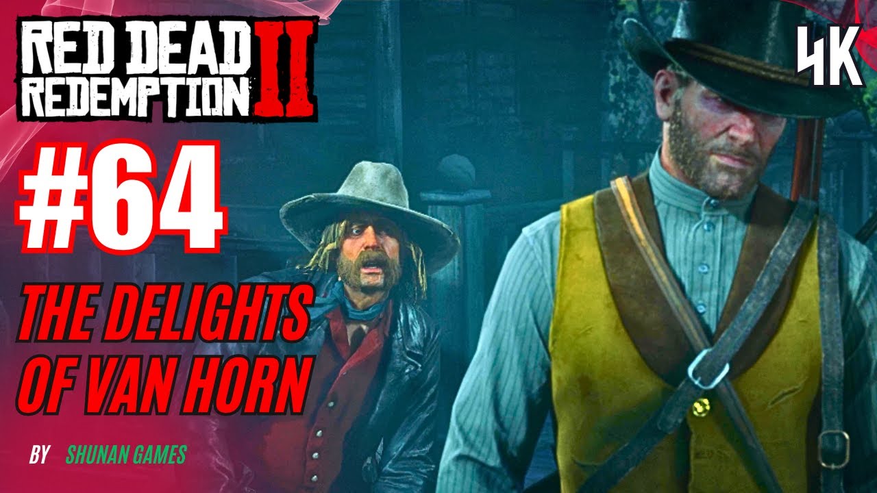 The Delights of Van Horn || RED DEAD REDEMPTION 2 || Mission #64 - YouTube