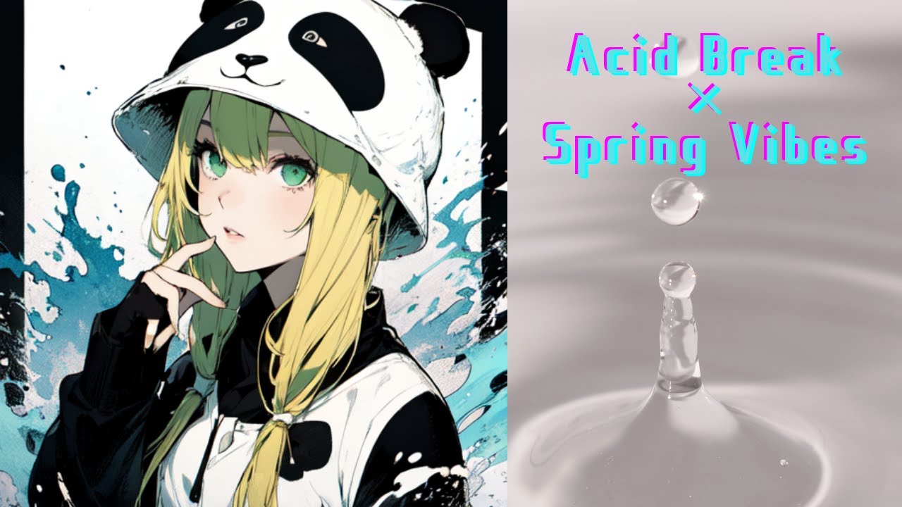 Acid Break x Spring vibes - YouTube