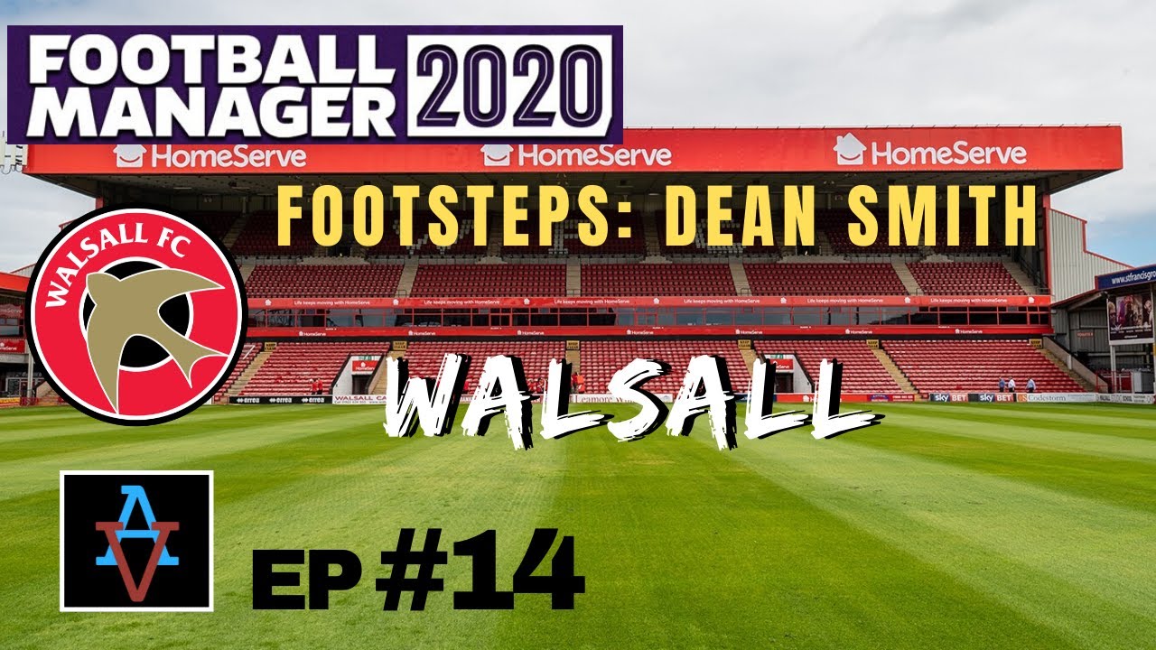 FM20: CAN WE SET A CLUB RECORD! Footsteps:Dean Smith: Walsall Ep14 ...