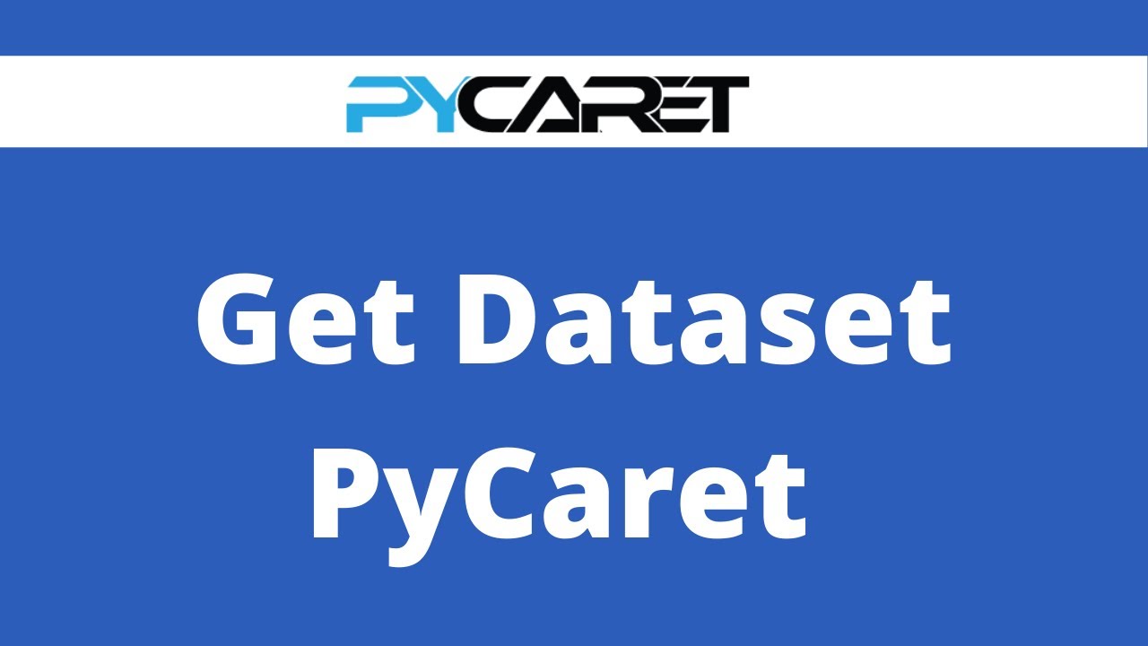 Pycaret Tutorial 01 Getting Dataset In Pycaret Youtube