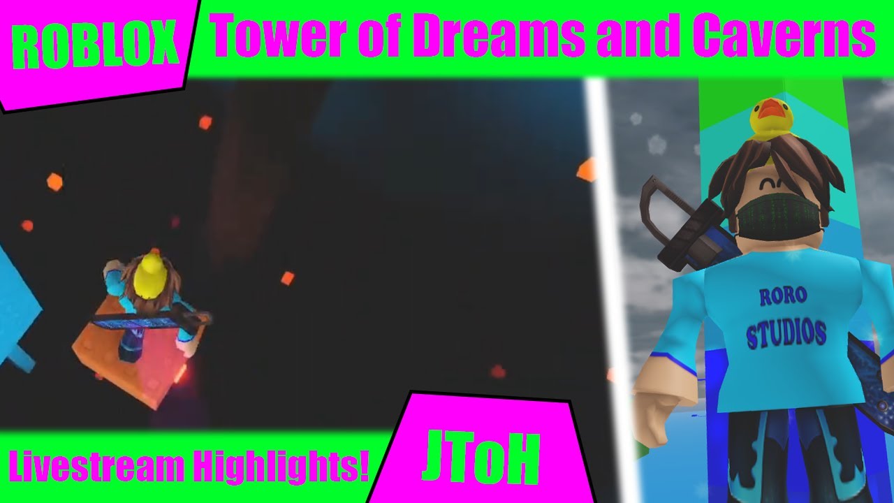 Completing the Tower of Dreams and Caverns! [Stream Highlights] [Roblox ...