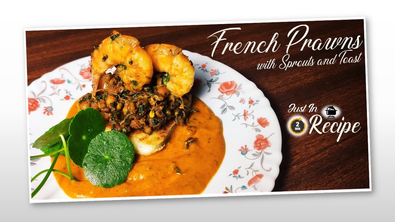 FRENCH PRAWNS || 2 MINS STARTER || SPROUTS & TOAST || HEALTHY STARTER ...