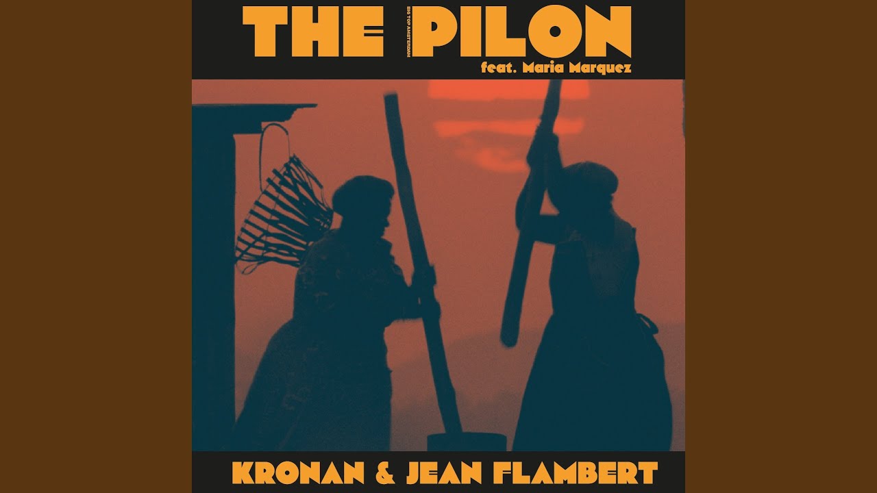 The Pilon (feat. Maria Marquez) (Extended) - YouTube