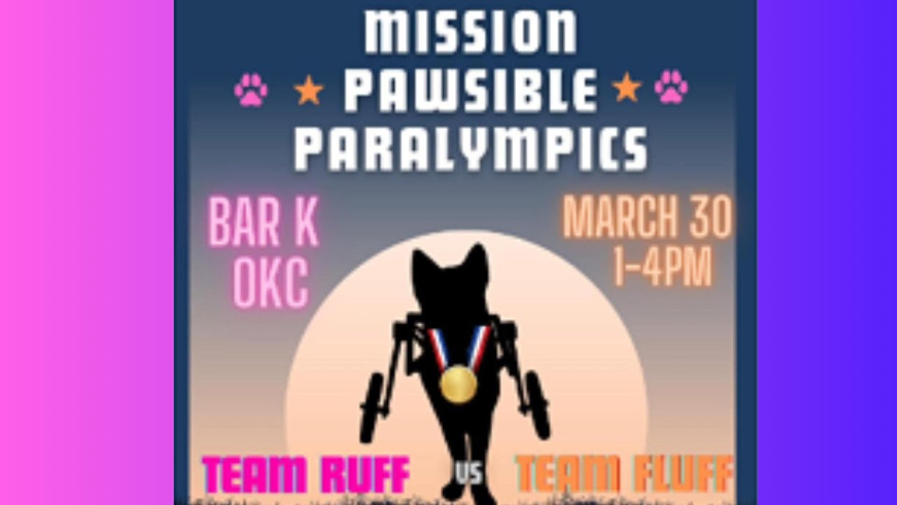 MISSION PAWSIBLE PARALYMPICS @Bark okc to support Saving Sylvie Rescue ...
