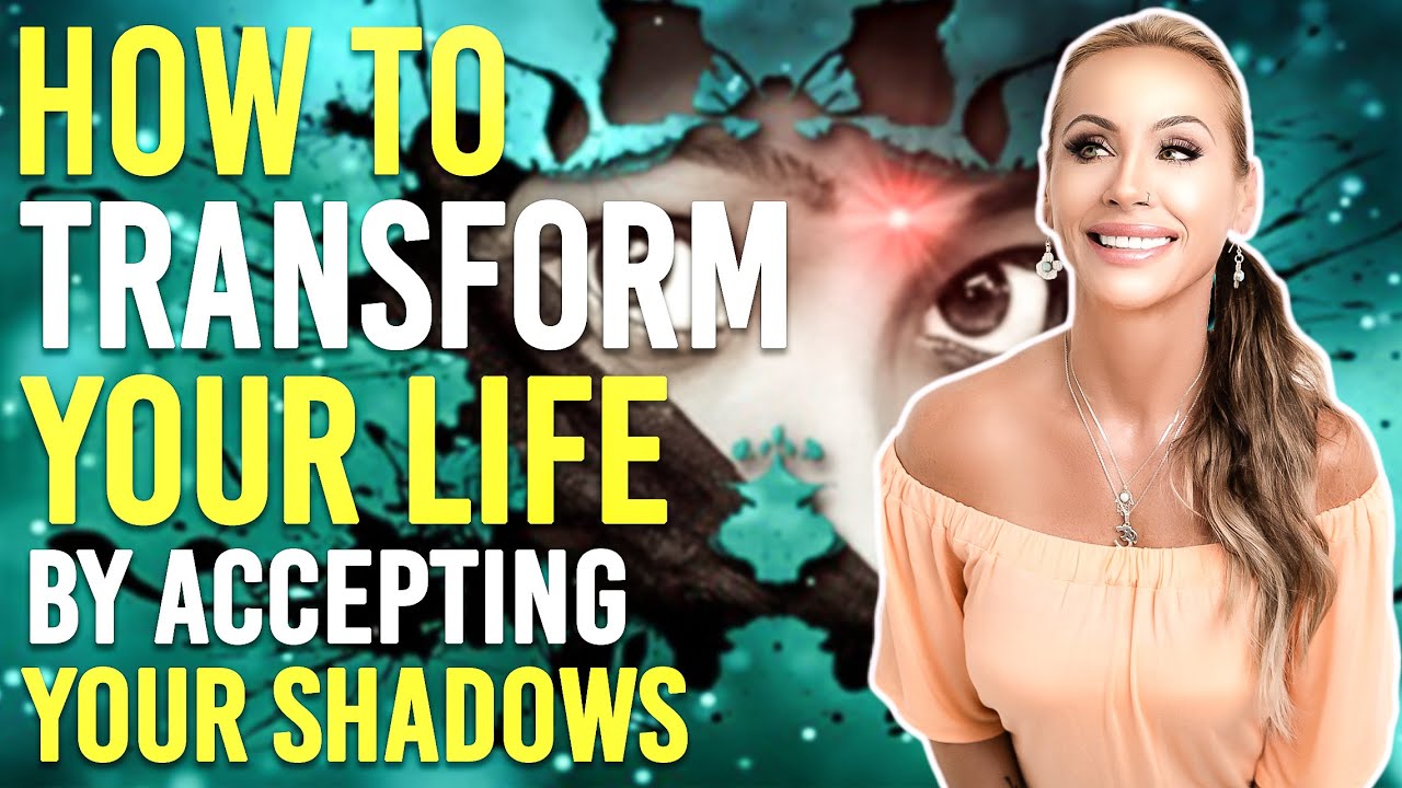 Transform Your Life By Accepting Your Shadow Youtube