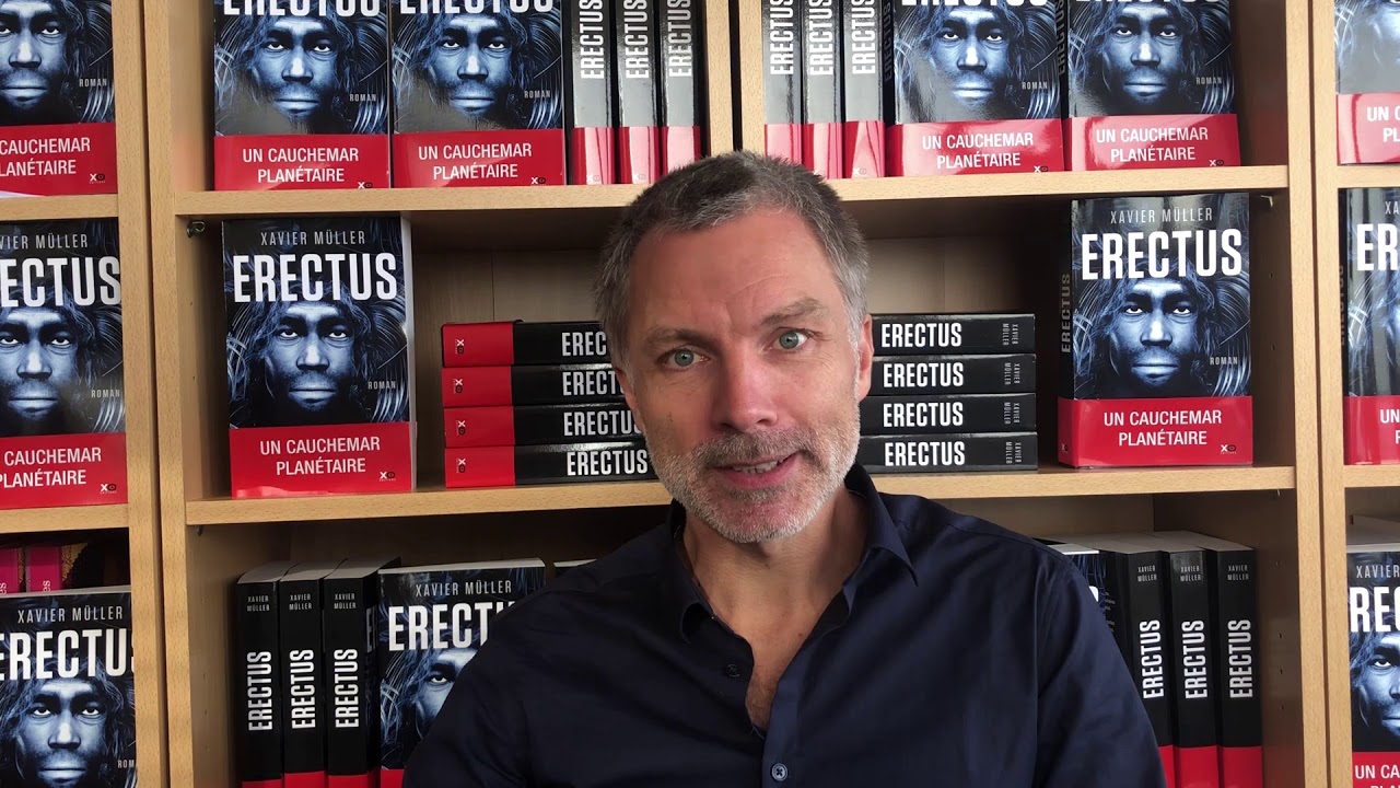 ERECTUS : Xavier Müller nous parle de son roman - YouTube