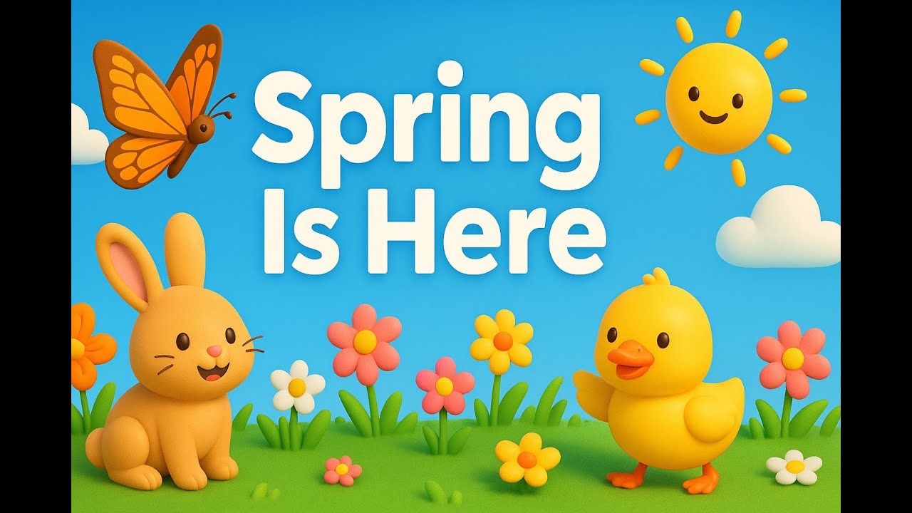 Spring Is Here! | Fun Spring Song for Kids with Bunnies, Butterflies ...