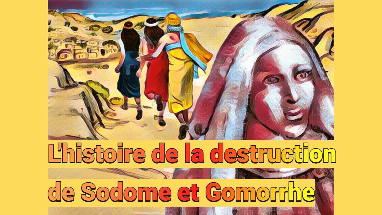 L'histoire de la destruction de Sodome et Gomorrhe - YouTube