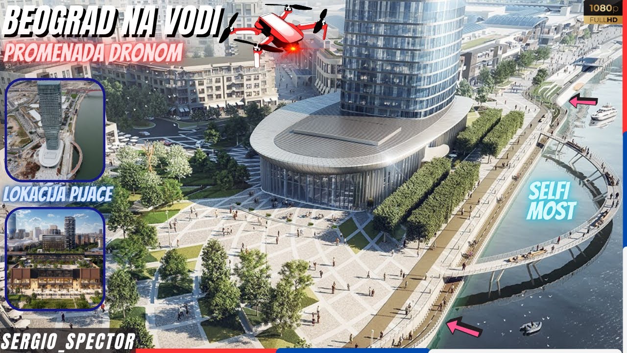 Beograd na vodi - selfi mostić, plato ispred Kule, Sava promenada ...