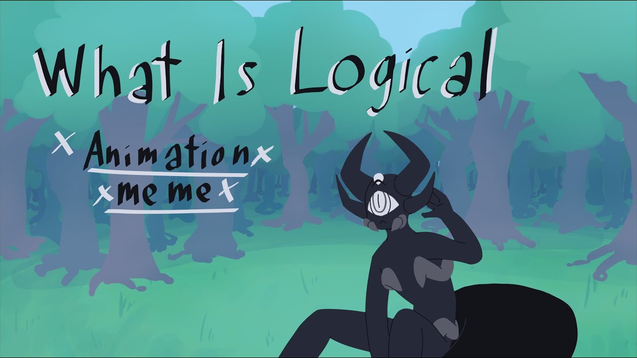 What Is Logical animation meme - YouTube
