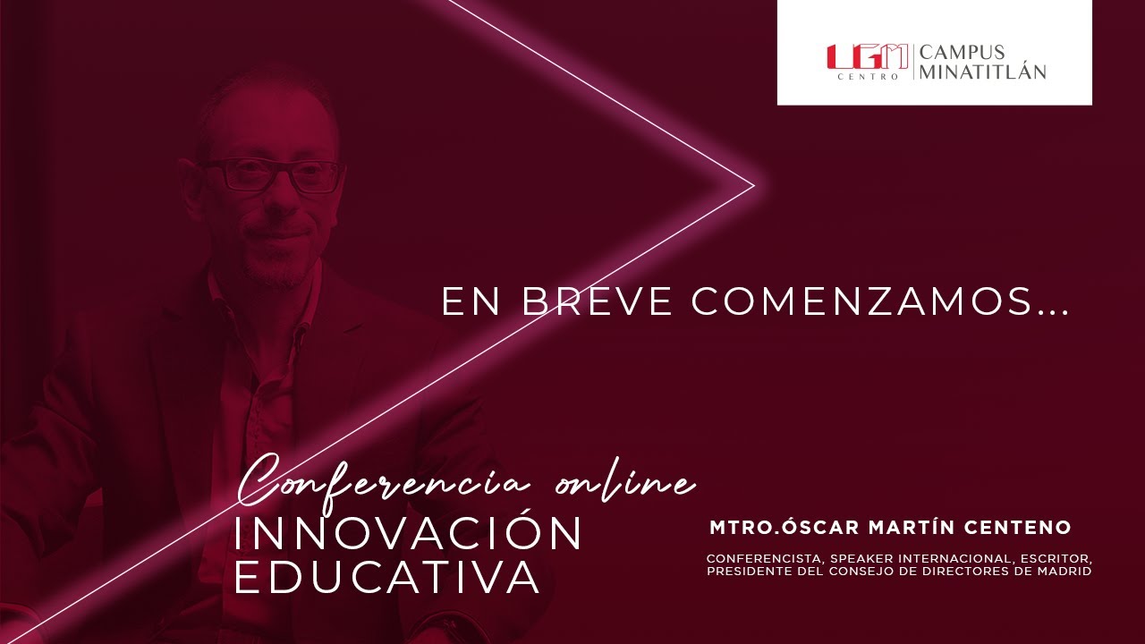 Conferencia "Innovación Educativa" Ponente: Maestro Oscar Martín ...
