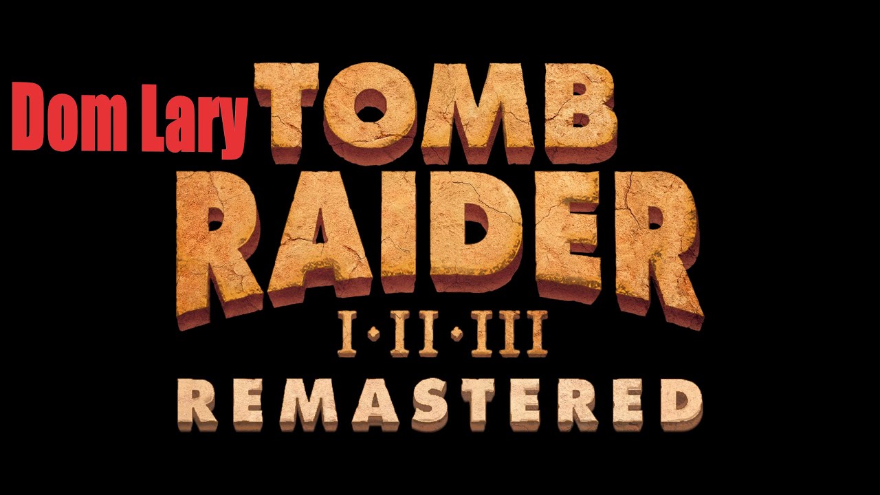 First Look: Tomb Raider II Remastered - Dom Lary (Lara's Home) #PS5 ...