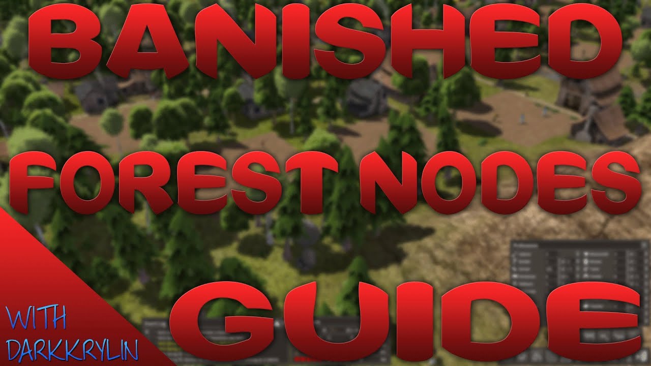 Banished Guide: Forest Nodes - YouTube