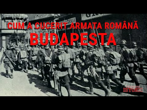 Cum a cucerit armata română Budapesta în 1919