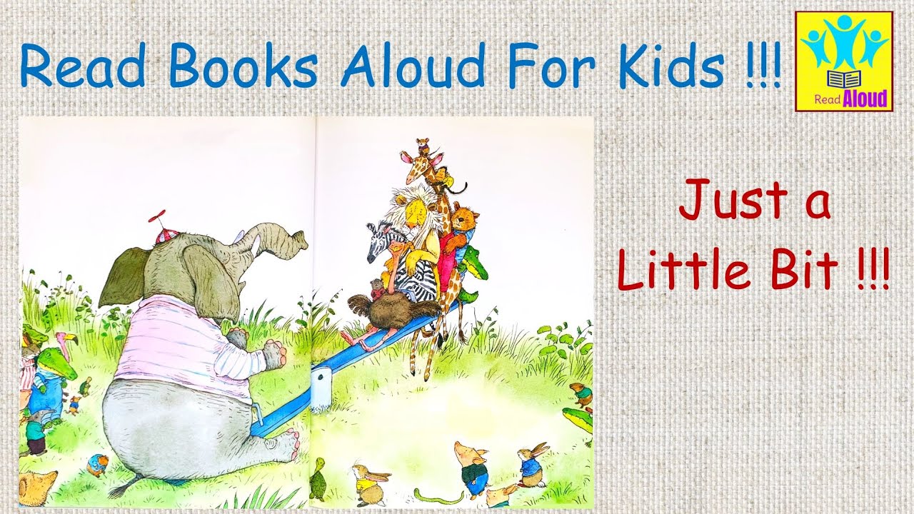 Just a Little Bit !!! Story Time | Read Aloud | Story Books | Bedtime ...