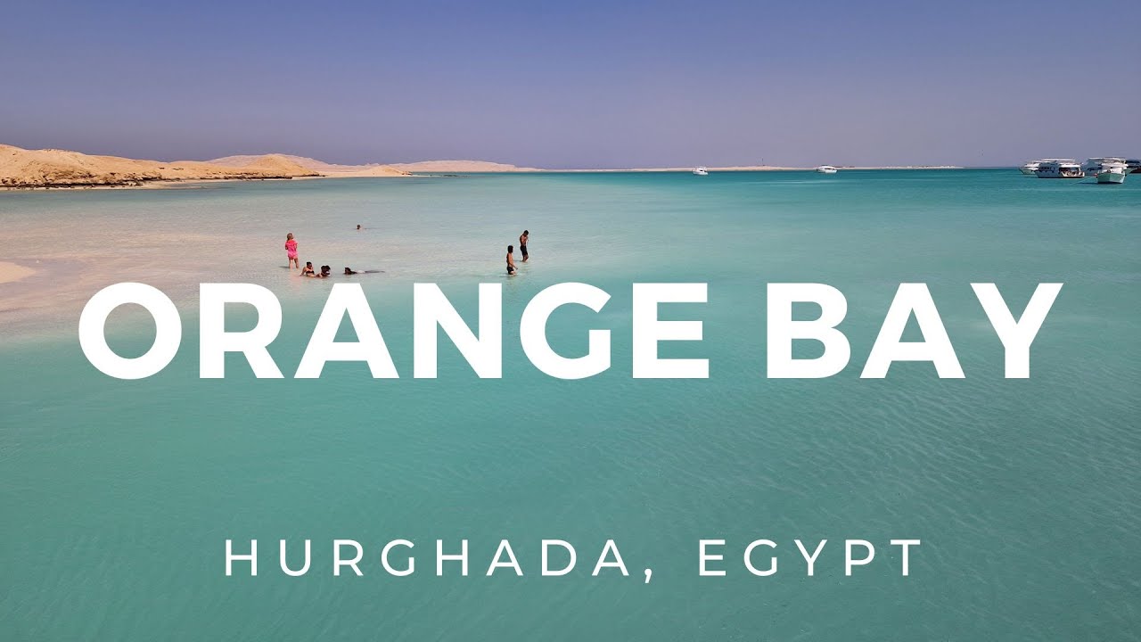 Orange bay | Hurghada, Egypt Video guide, 2 min. | 4K - YouTube