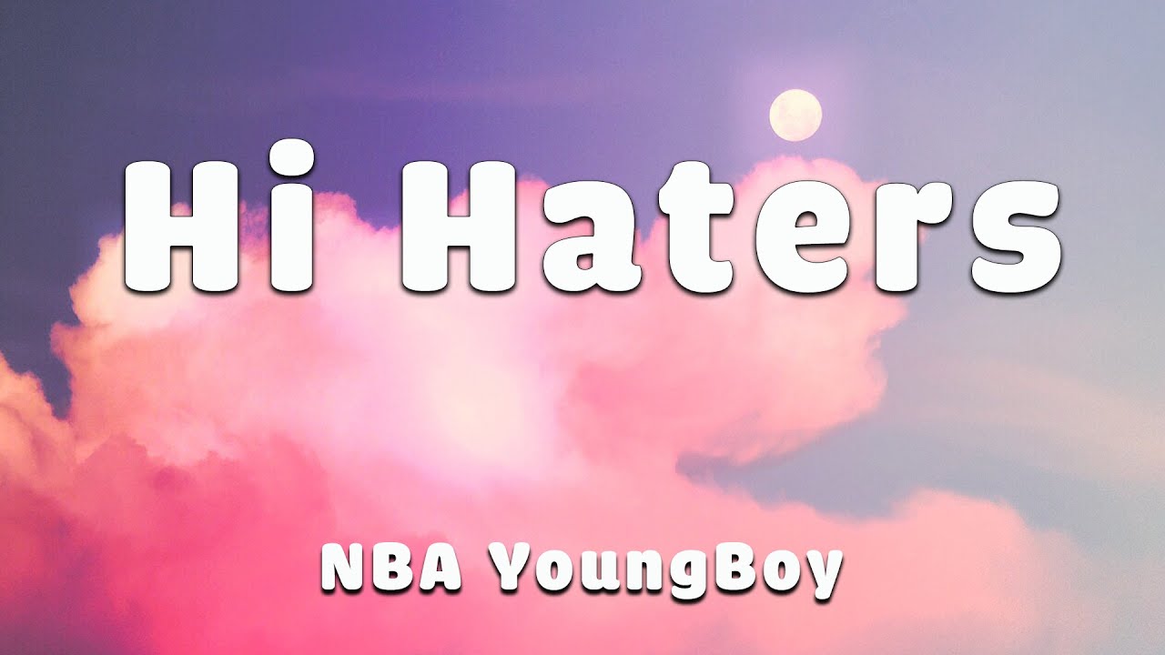 NBA YoungBoy _ Hi Haters (LETRA/LYRICS) - YouTube