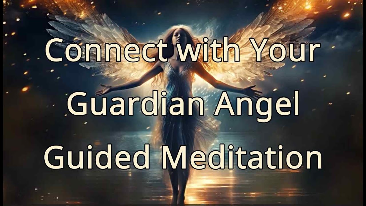Connect with Your Guardian Angel Guided Meditation - YouTube