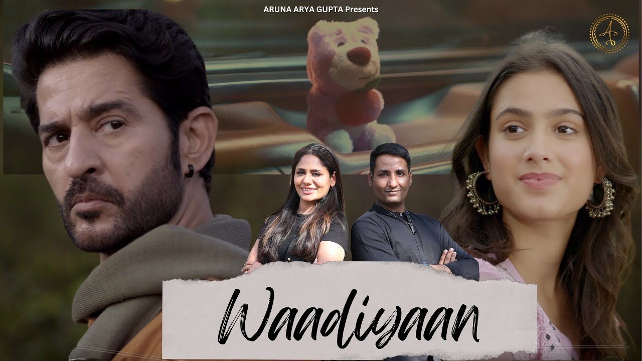 WAADIYAAN- ARUNA ARYA GUPTA | ASHIM KEMSON | HITEN TEJWANI | ALANKRITA ...