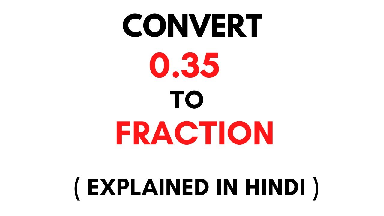How To Convert 0 35 To Fraction 0 35 As A Fraction 0 35 Decimal To How To Convert 0 35 To Fraction 0 35 As A Fraction 0 35 Decimal To