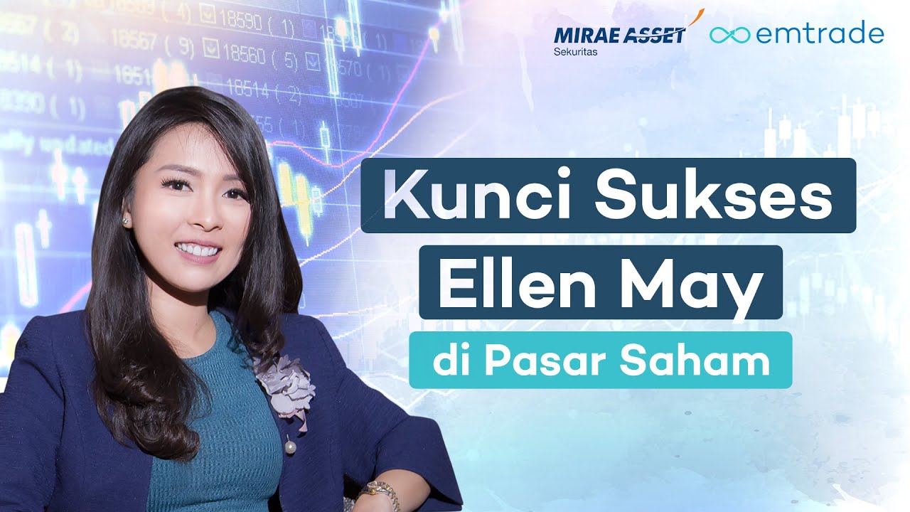 Sosok Ellen May dan Kunci Suksesnya di Pasar Saham - Emtrade - YouTube