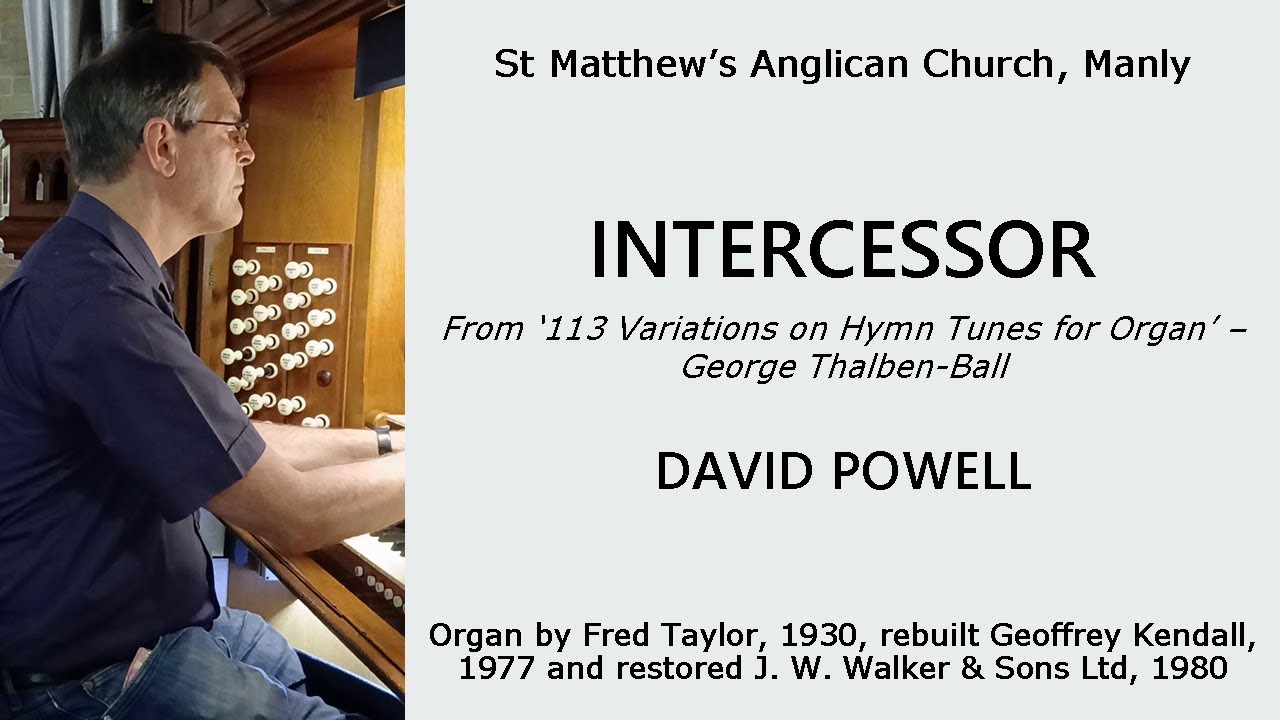 Intercessor (arr. Thalben-Ball) (David Powell, organ of St Matthew's ...