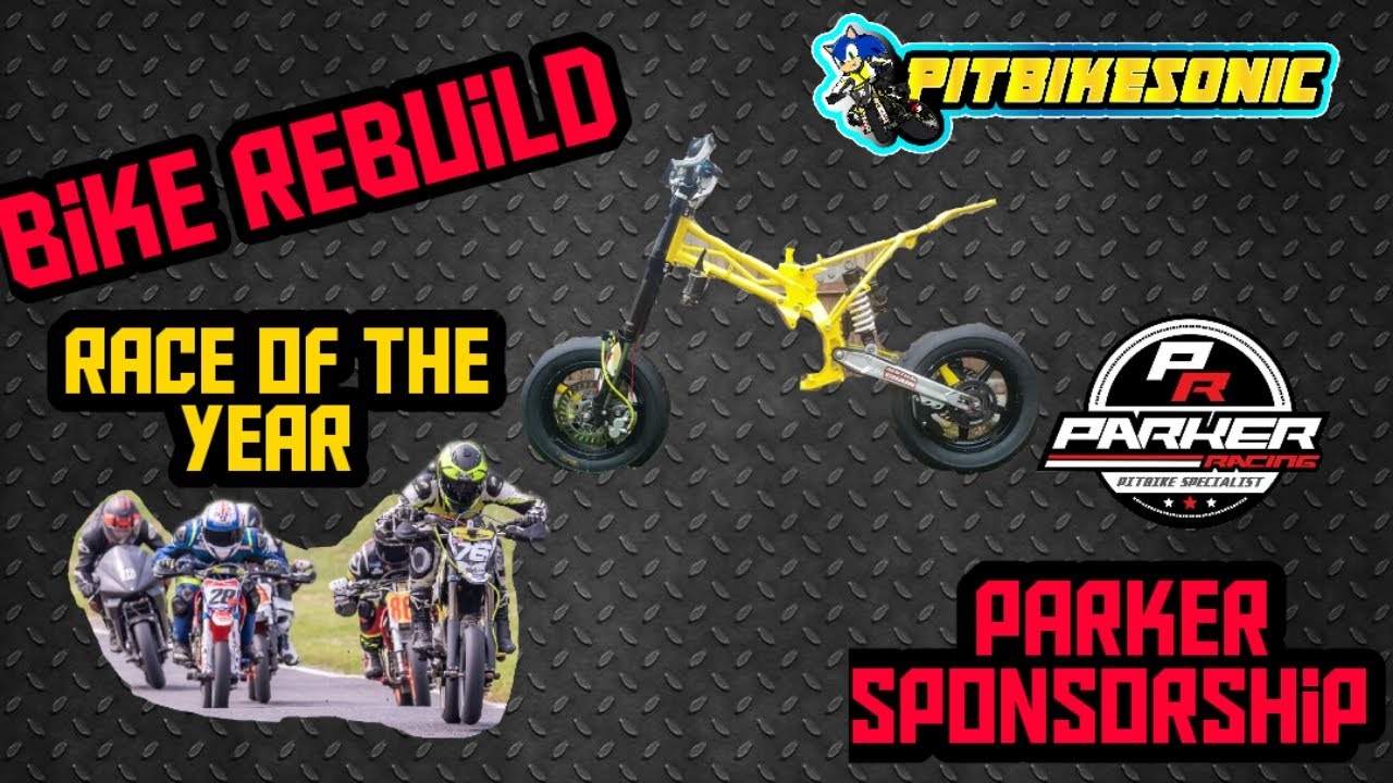 Bike Rebuild , Parker Sponsorship and Race Of The Year - YouTube