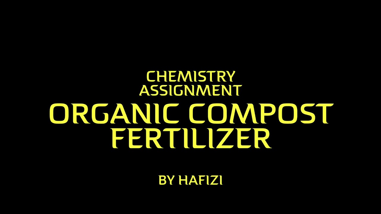 PBL CHEMISTRY - Homemade Organic Compost Fertilizer - YouTube