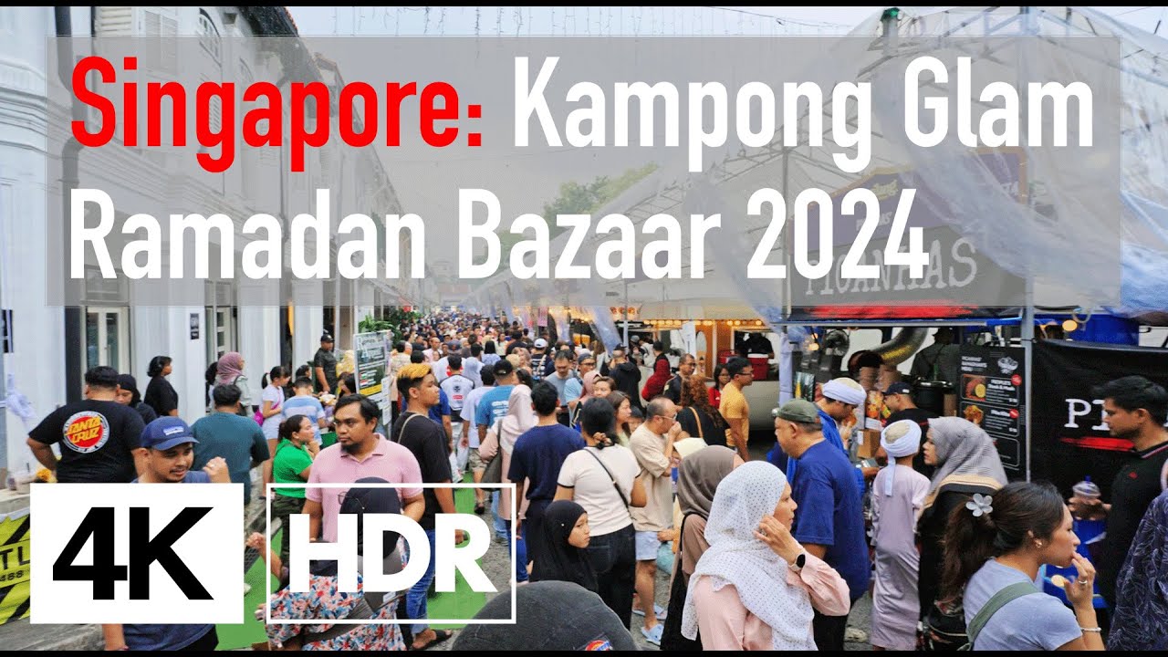 Singapore Ramadan Bazaar 2024 @ Kampong Glam - Afternoon Walk | 4K HDR ...