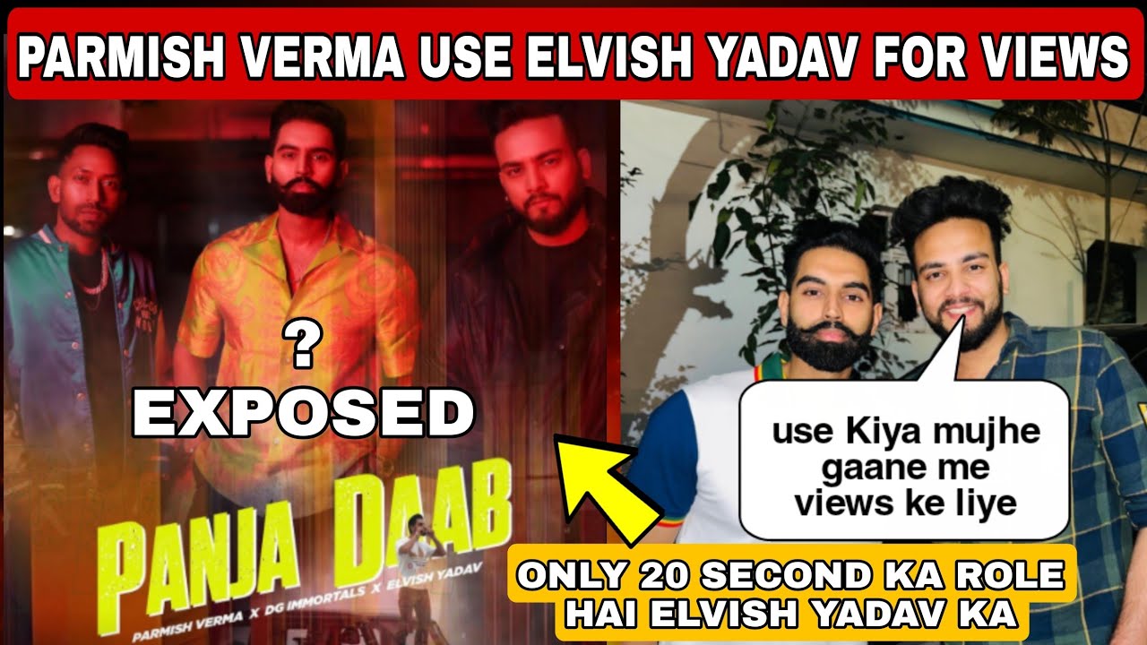 Punja Daab exposed - parmish Verma use elvish yadav for views - elvish ...