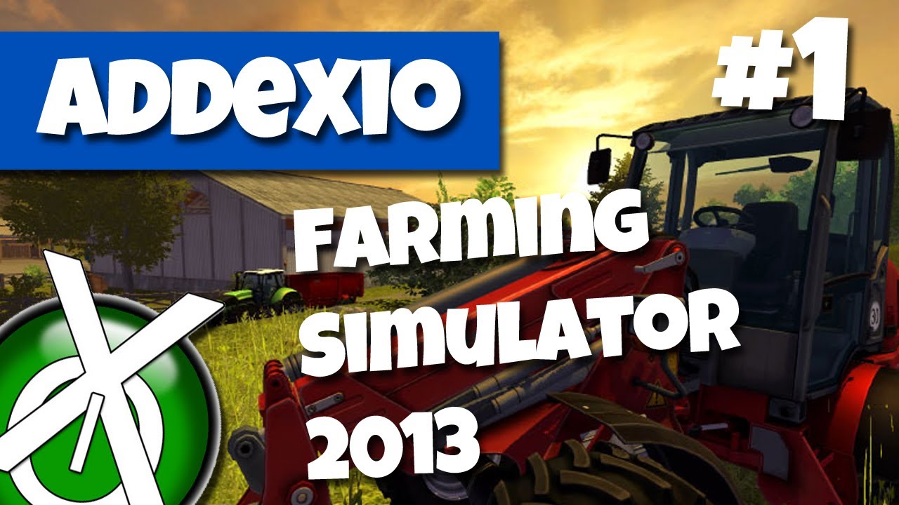 Addexio spiller Farming Simulator 2013 - Ep 1 - YouTube