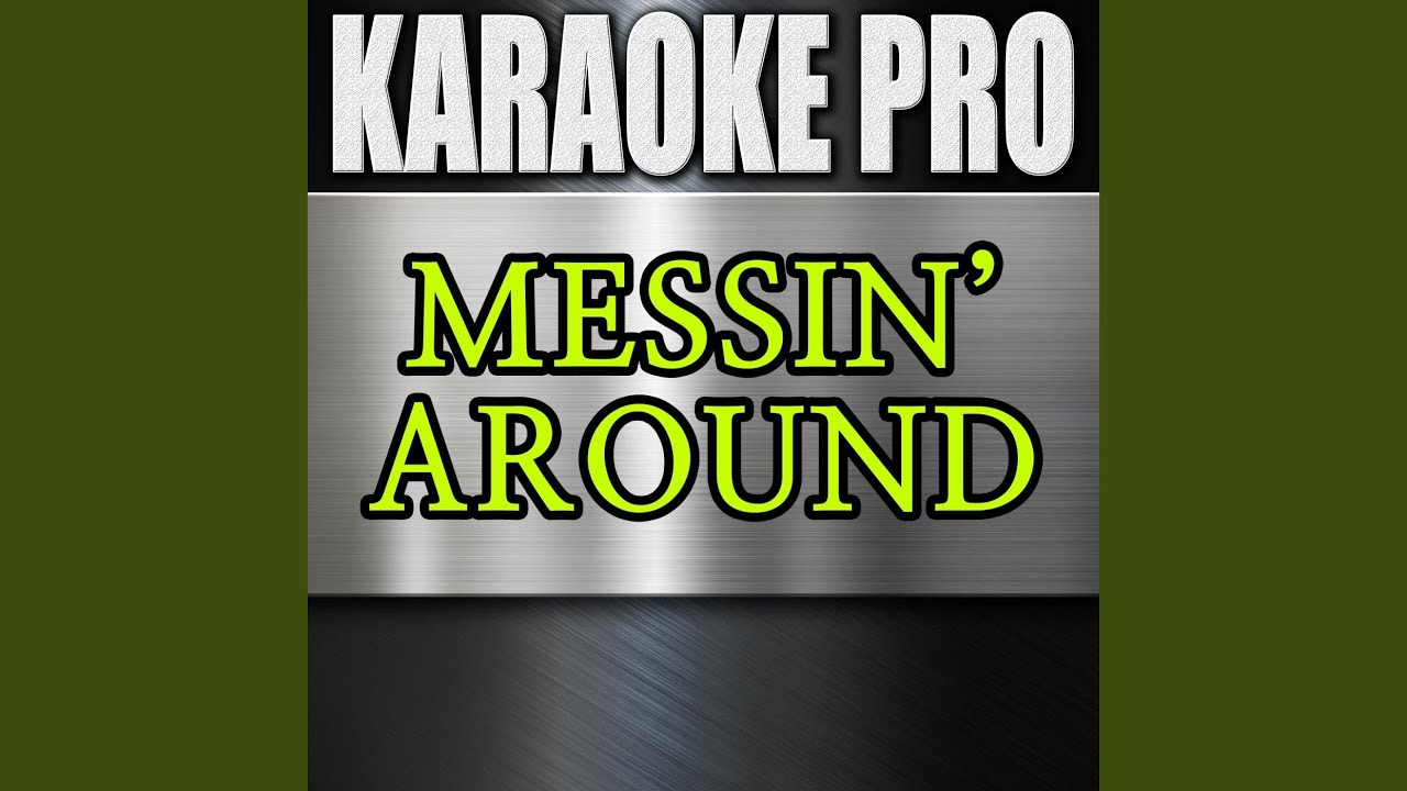 Messin' Around (Originally Performed by Pitbull feat. Enrique Iglesias ...