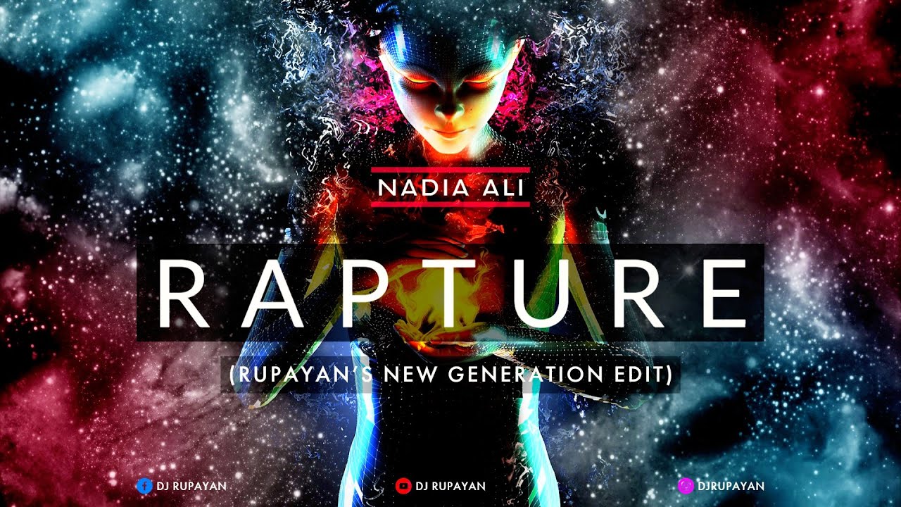 Nadia Ali - Rapture (Rupayan's New Generation Edit) - YouTube