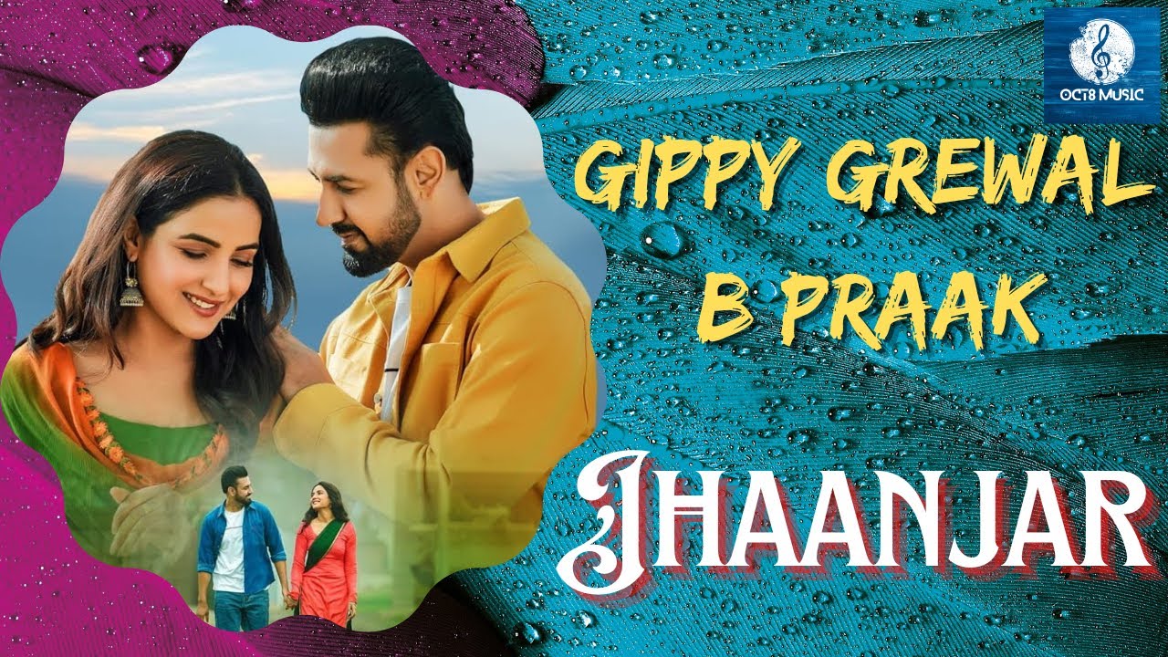 Jhaanjar (B PRAAK) | jhanjar song | Gippy Grewal | Jhanjhar Song ...