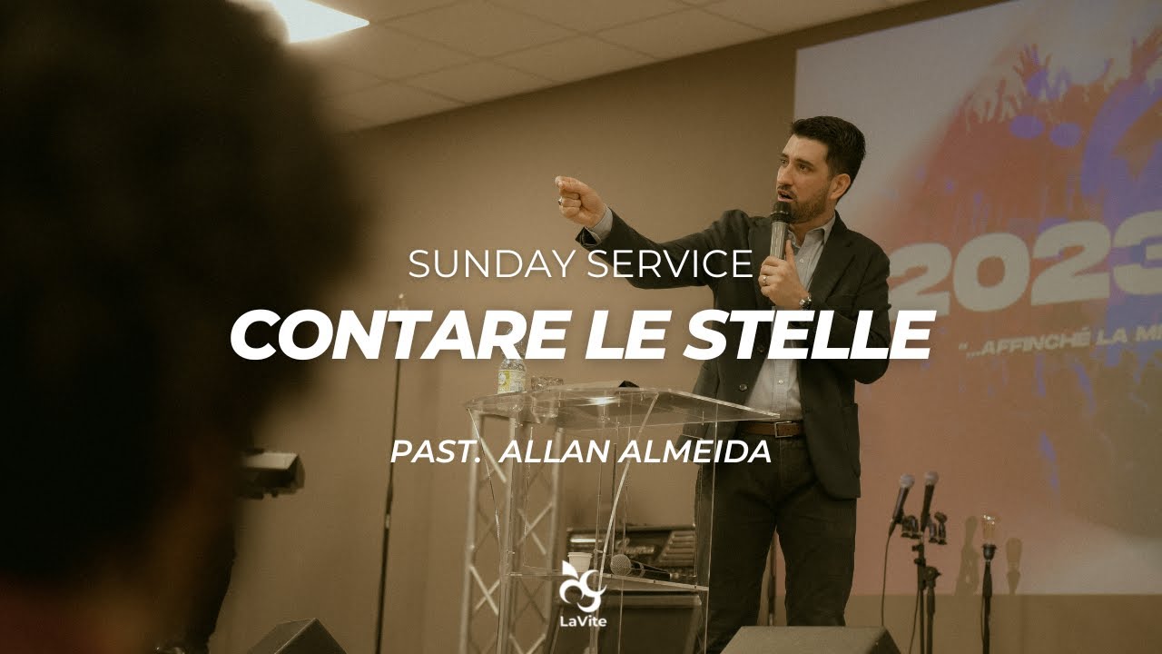 CONTARE LE STELLE - PAST ALLAN ALMEIDA - SUNDAY SERVICE 08-01-2023 ...