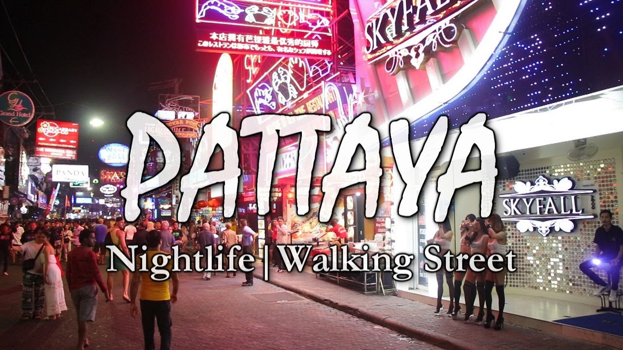 PATTAYA Nightlife | Walking Street | Thailand - YouTube
